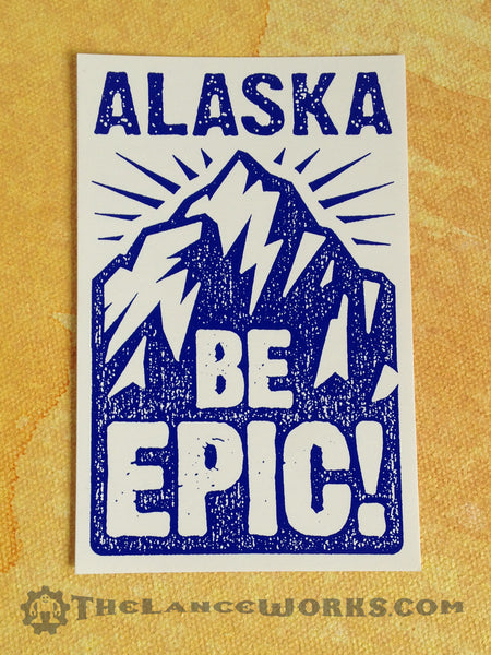 Be Epic Sticker – THE LANCEWORKS